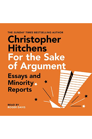 For the Sake of Argument: Essays and Minority Reports | Mindville ...